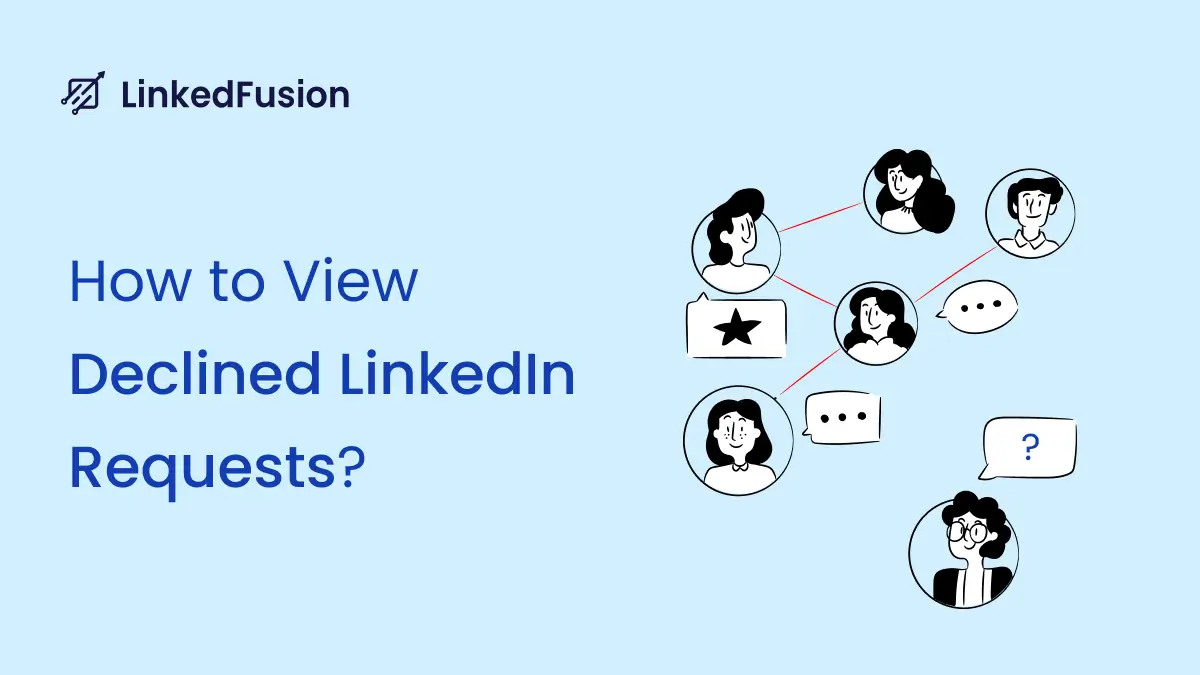 How to View Declined LinkedIn Requests | Complete Guide 2025