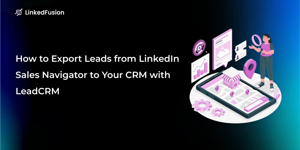 How to Export Leads from LinkedIn Sales Navigator | Step-by-Step Guide
